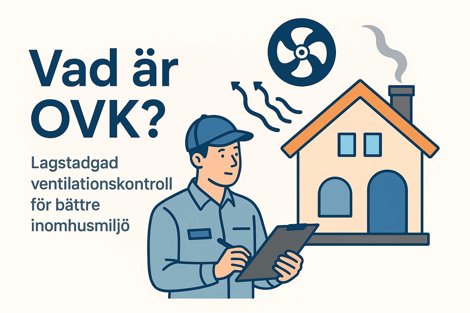 Vad är OVK? Obligatorisk ventilationskontroll - VXPro